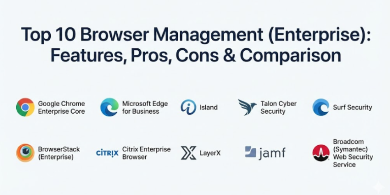 Top 10 Browser Management (Enterprise) Solutions: Features, Pros, Cons ...